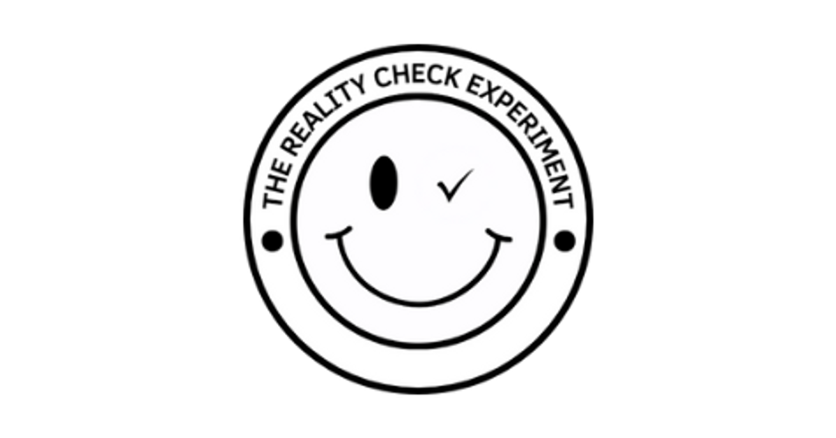 The Reality Check Experiment